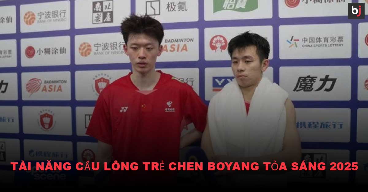 Tài Năng Cầu Lông Trẻ CHEN Boyang Tỏa Sáng 2025